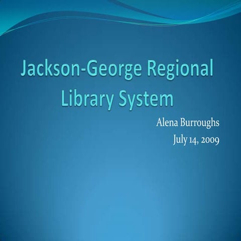 Jackson George Regional Library System | PPTX | Technology & Computing