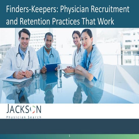 Physician Recruitment and Retention Practices That Work | PDF