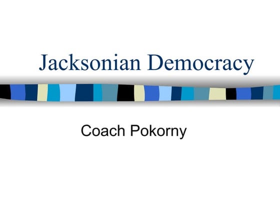 Jacksonian Democracy Presentation | PPT