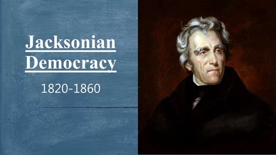 Jacksonian Democracy | PPT