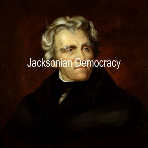 Jacksonian democracy 7 | PPT | Civic affairs | Politics