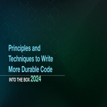 Write More Durable Code Principles And Techniques Ppt 