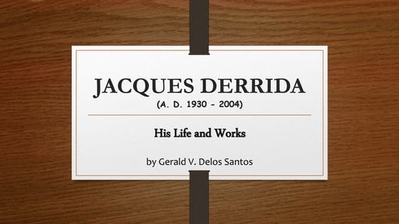 Deconstruction - A Literary Theory by Jacques Derrida.pdf | Science