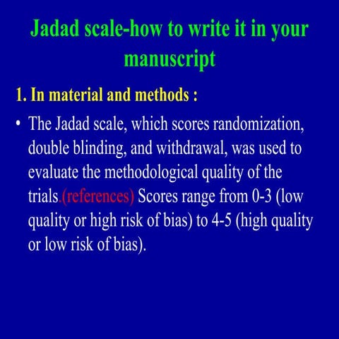 Jadad scale-how to write it in your manuscript.pptx