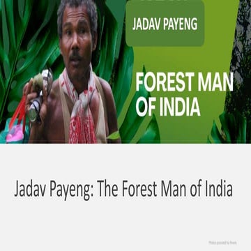 The Transformative Environmental Legacy of Jadav Payeng: A Journey from ...