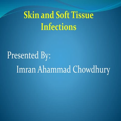 Skin and Soft Tissue Infections | PPTX