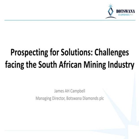 Prospecting for Solutions: Challenges facing the South African Mining Industry | PDF