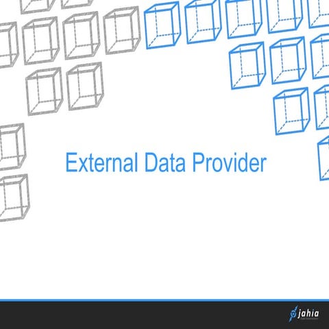 JahiaOne - Jahia 7, The External Data Provider | PPT