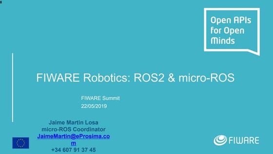 FIWARE Robotics: ROS2 & micro-ROS | PPTX | Operating Systems | Computer Software and Applications