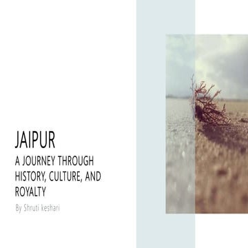 Jaipur: A journey through history, culture & royalty.pptx