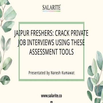 Jaipur Freshers Crack Private Job Interviews Using These Assessment Tools.pptx