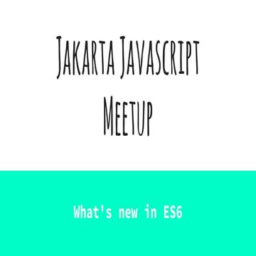 Es 6 Jakarta Javascript Meetup Ppt
