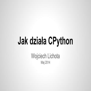Jak działa CPython | PDF | Programming Languages | Computing