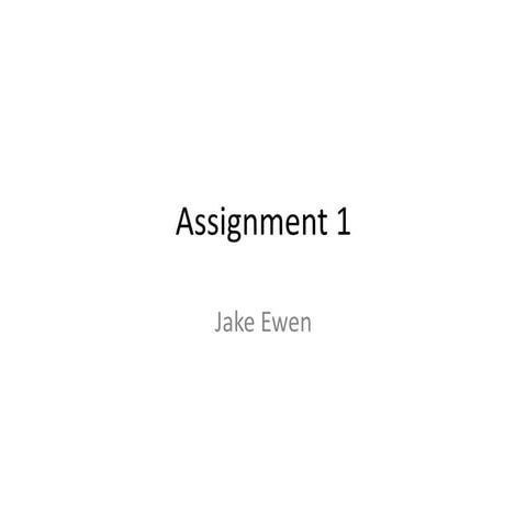 Jake Assignment 1 | PPT
