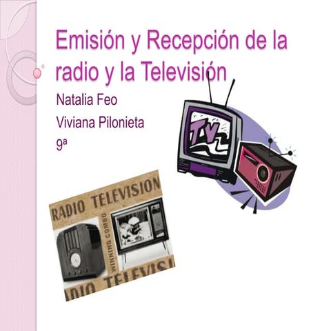 Emision y transmision de la radio y television | PPTX