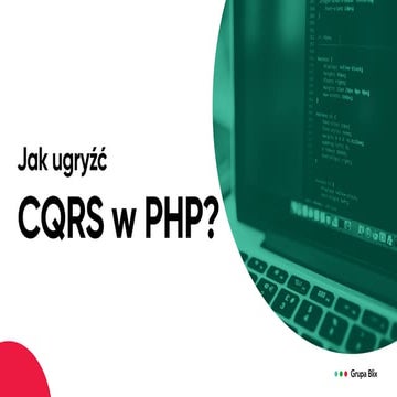 Jak ugryźć cqrs w php? | PDF