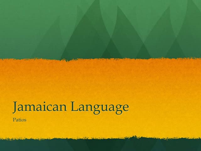 Jamaican English Creole, a Phonological View | PPSX