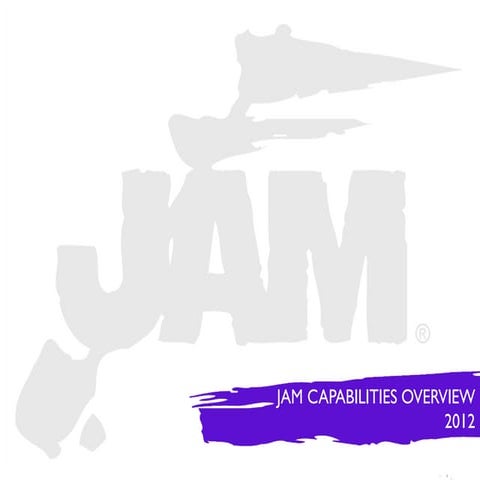 Jam capabilities overview September 2012 | PPT