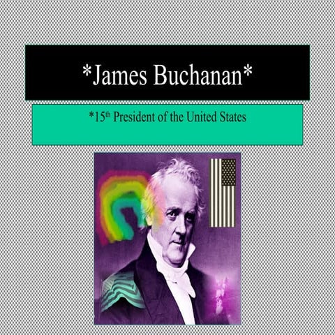 James Buchanan | PPT