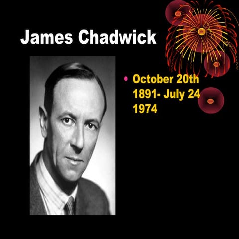 James chadwick | PPTX