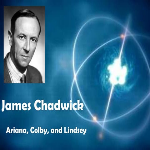 James chadwick | PPTX