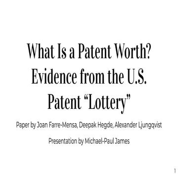 What Is a Patent Worth? Evidence from the U.S. Patent “Lottery” | PDF