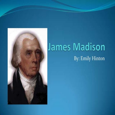 James madison slide show | PPTX
