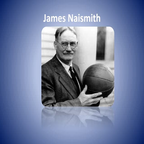 James naismith | PPTX
