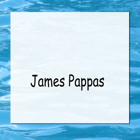 James pappas | PPT