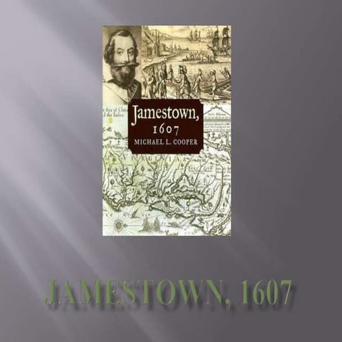 Jamestown, 1607 | PPTX | North America Travel | Travel Locations