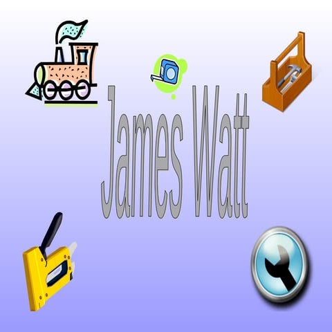 James Watt | PPT