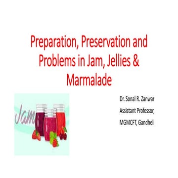 Jam, Jelly & Marmalade- Procedure & FSSAI mandates | PPTX