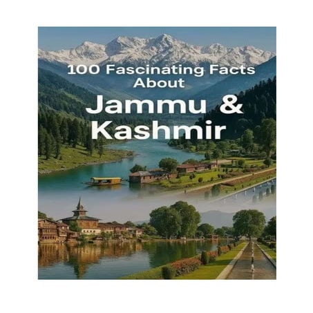 100 Fascinating Facts About Jammu & Kashmir | DOCX