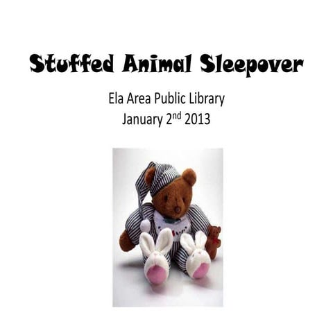 Jan 3 stuffed animal sleepover | PPTX