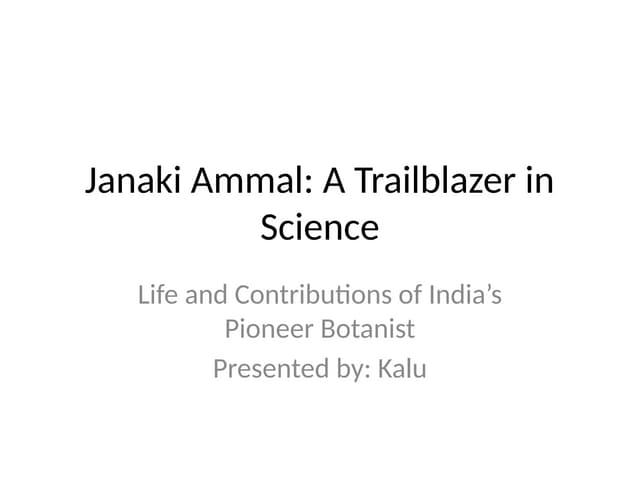 Janaki Ammal.pptx powerpoint presentation | PPTX