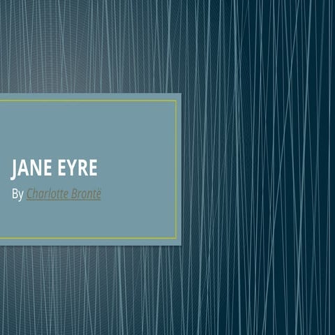 Presentation on JANE EYRE by Charlotte Brontë.pptx