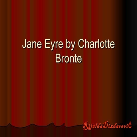 Jane eyre by charlotte bronte | PPT | Fiction | Books and Literature