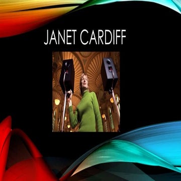 Janet Cardiff | PPTX | Audio Production | Content Production