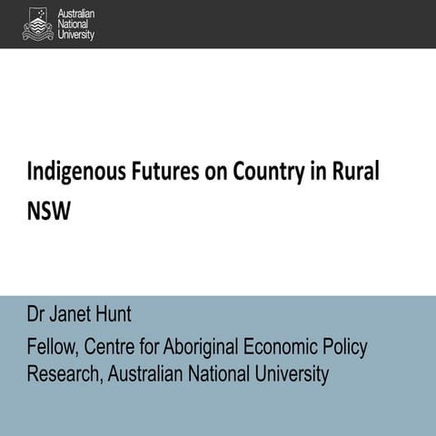 Janet Hunt Indigenous Futures on Country in Rural NSW | PPT