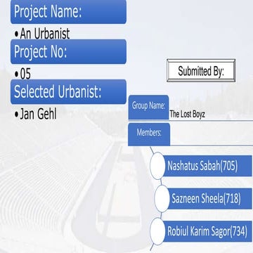 Jan Gehl-An Urbanist | PPTX | Landscaping | Home & Garden