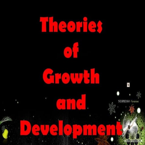 Theories of growth and development | PPTX