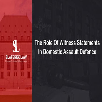 Jan Slides - The Role Of Witness Statements In Domestic Assault Defence ...