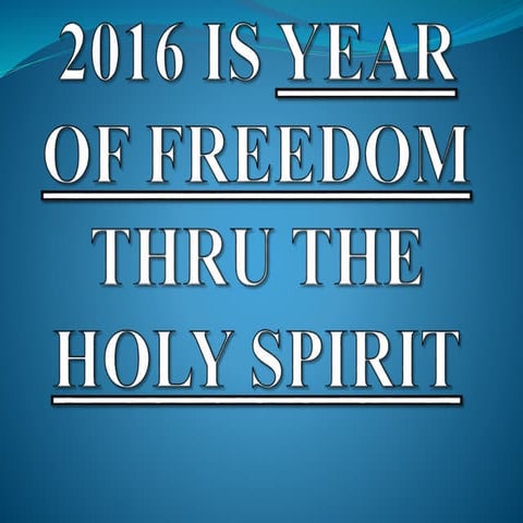 JANUARY 10, 2016-Sunday message- 2016 IS YEAR OF FREEDOM THRU THE HOLY ...