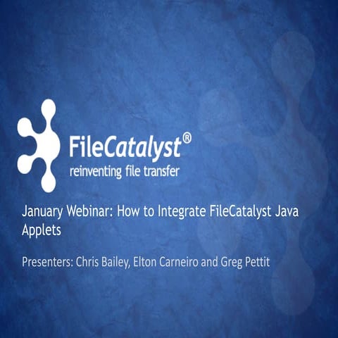 How to integrate FileCatalyst java applets | PPT | Free Download