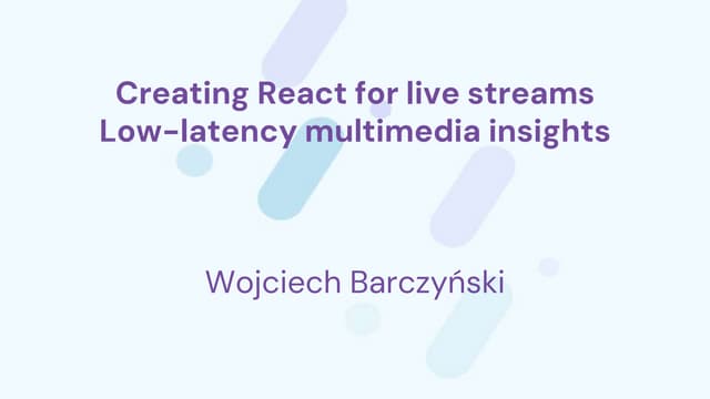 Creating React For Live Streams Insights On Low Latency Multimedia