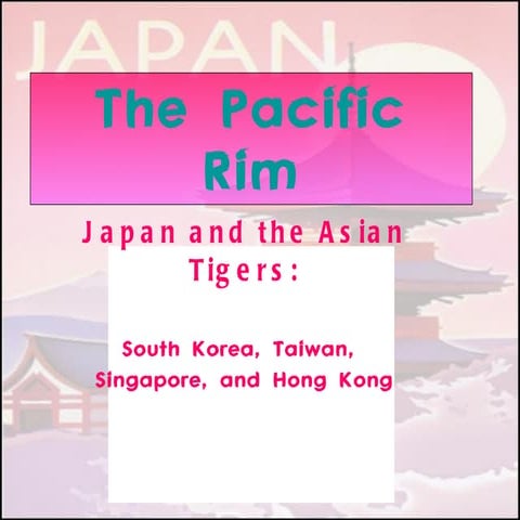 Japan and pacific rim2 | PPT