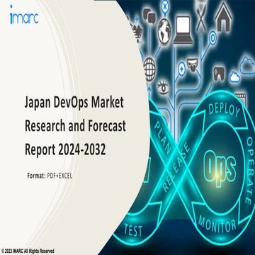 Japan DevOps Market PPT: Growth, Outlook, Demand, Keyplayer Analysis and Opportunity 2024-32 | PPTX