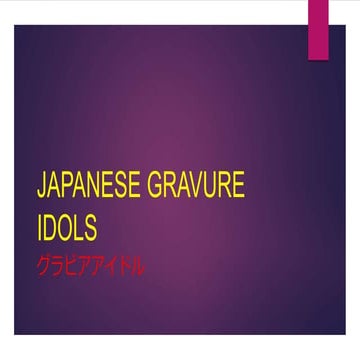 Japanese gravure idols | PPTX