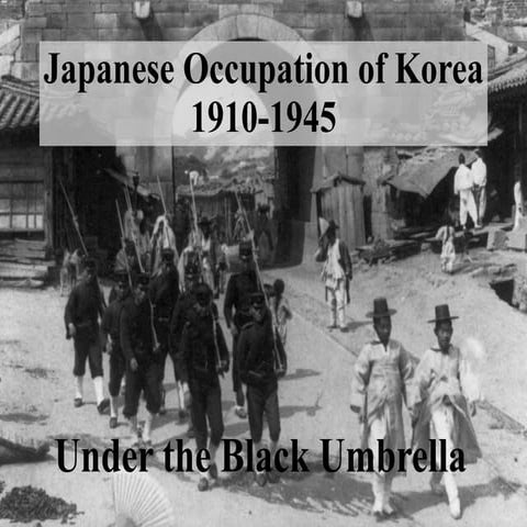 The Japanese Colonial Occupation of Korea | PPT