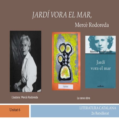 Jardí vora el mar, rodoreda | PPT